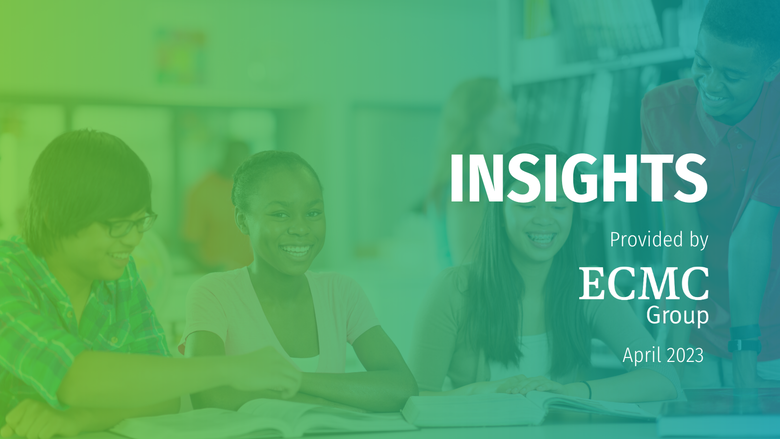 Insights from ECMC Group: April 2023 | ECMC Foundation