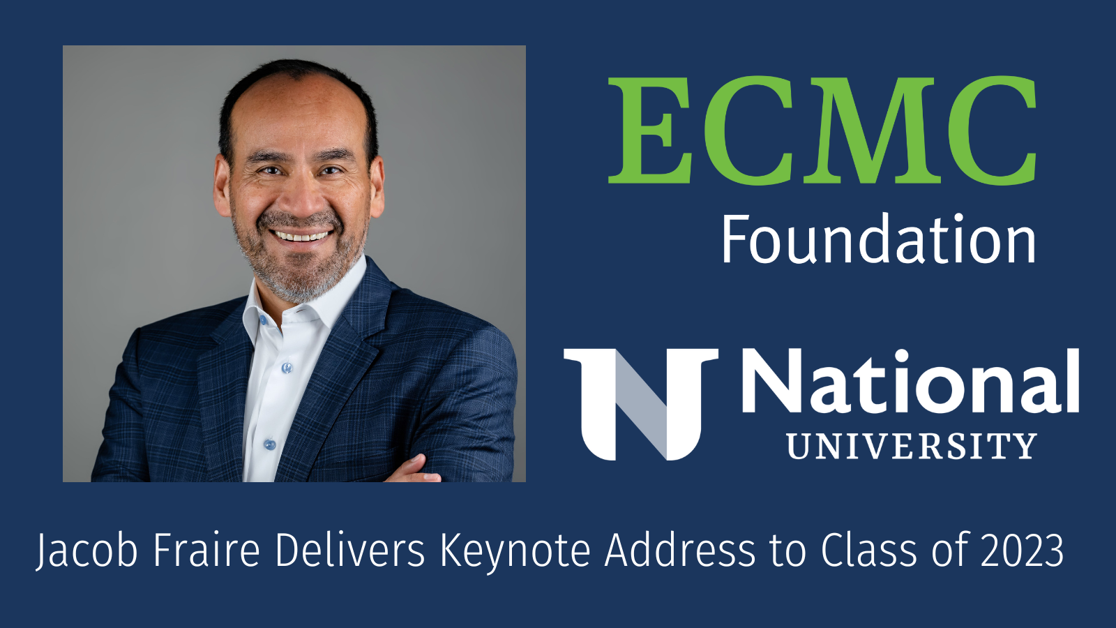 Jacob Fraire Delivers National University Commencement Address | ECMC ...